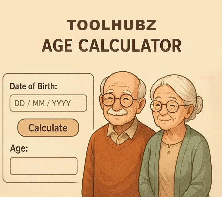 Free Age Calculator | Calculate Your Age in Years, Months, Days | ToolHubz